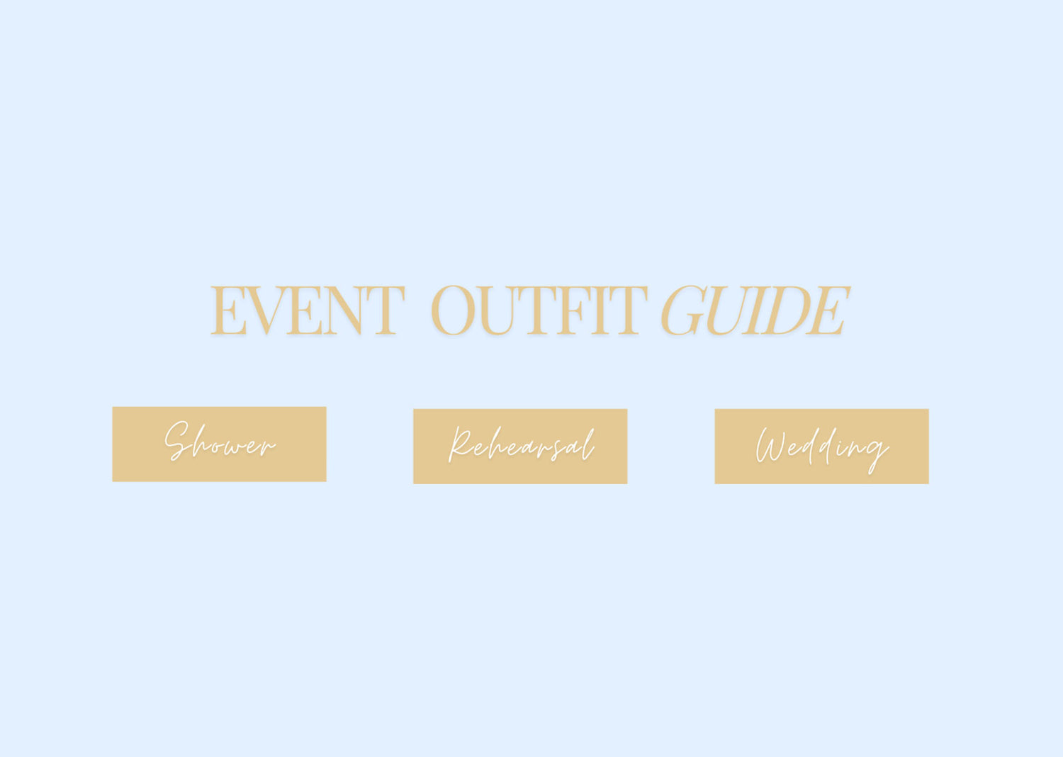 Event Outfit Guide – Camilyn Beth